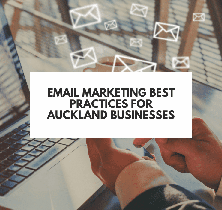 Email Marketing Best Practices for Auckland Businesses ...