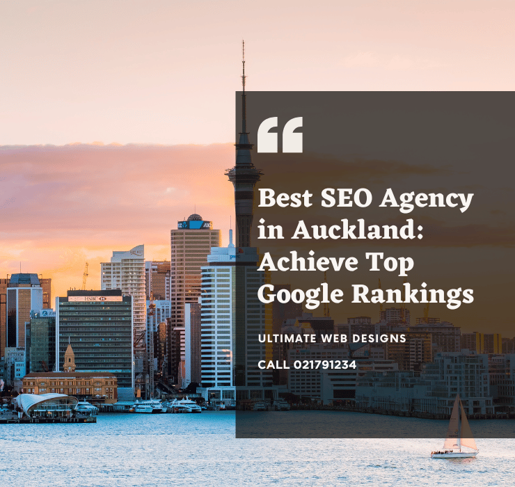 Best SEO Agency in Auckland Achieve Top Google Rankings - Ultimate Web ...