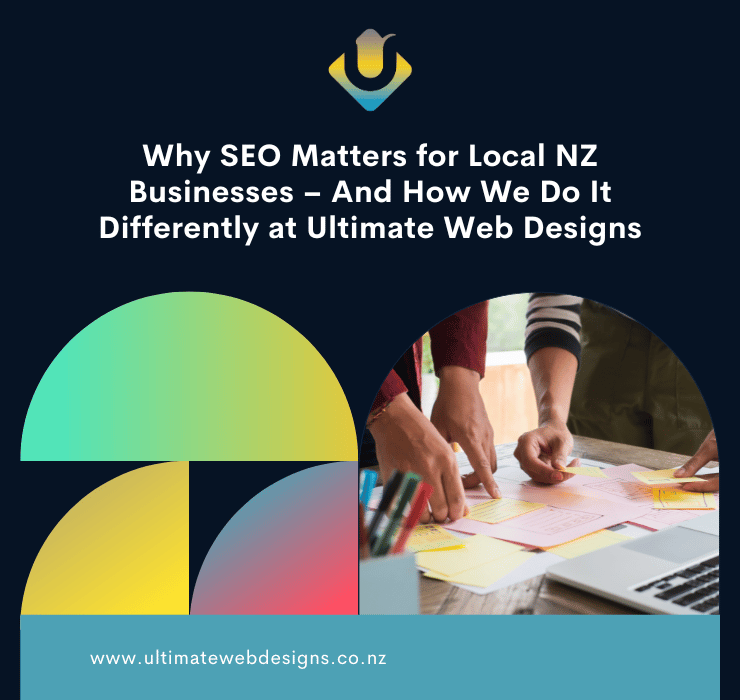 Why SEO Matters for Local NZ Businesses | Ultimate Web Designs SEO ...